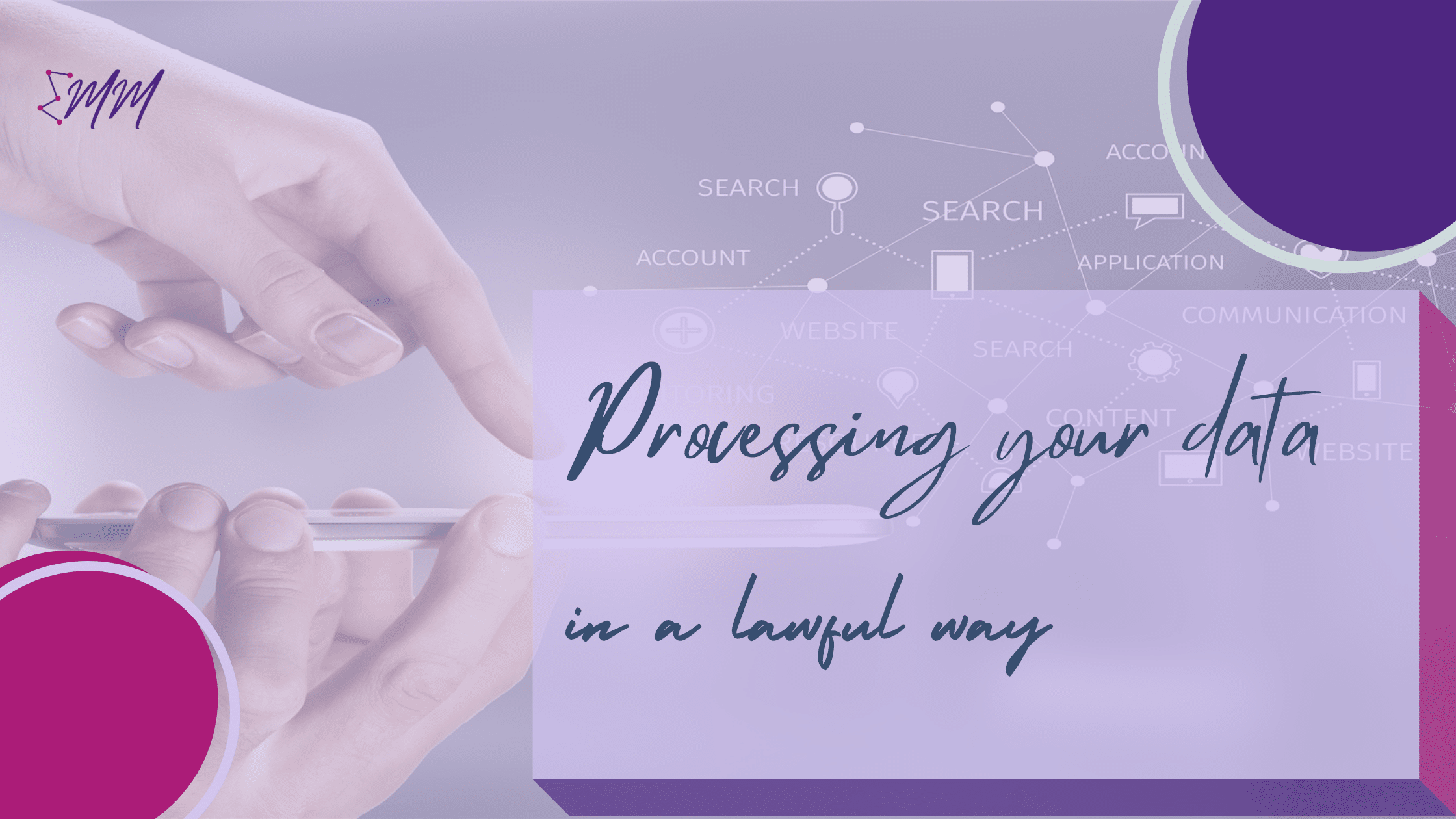 Processing Your Data In A Lawful Way - Michelle Molyneux