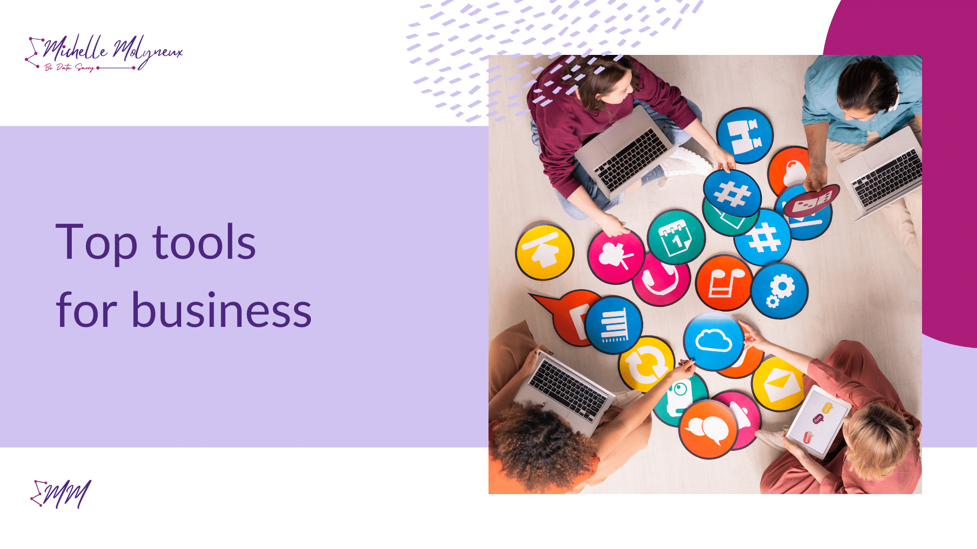 Top Tools For Business - Michelle Molyneux