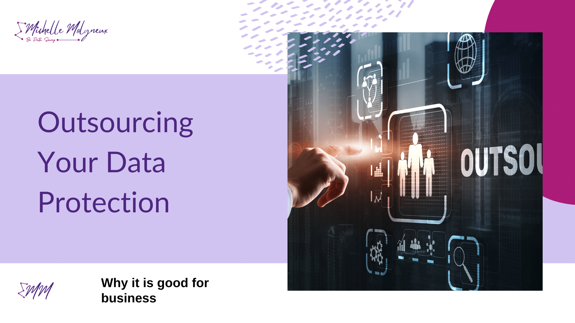 Why Outsourcing Your Data Protection Is Good For Business Michelle