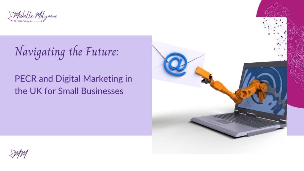 Understanding PECR: Impact on UK Digital Marketing Strategies - Michelle Molyneux