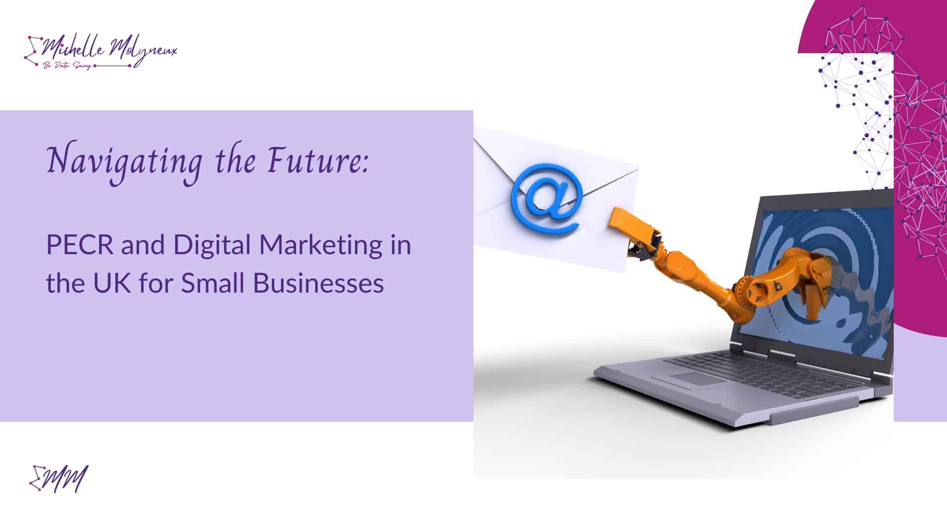 Understanding PECR: Impact on UK Digital Marketing Strategies ...