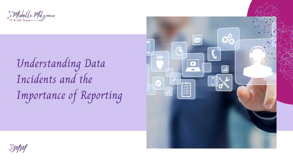 Understanding Data Incidents and the Importance of Reporting - Michelle ...