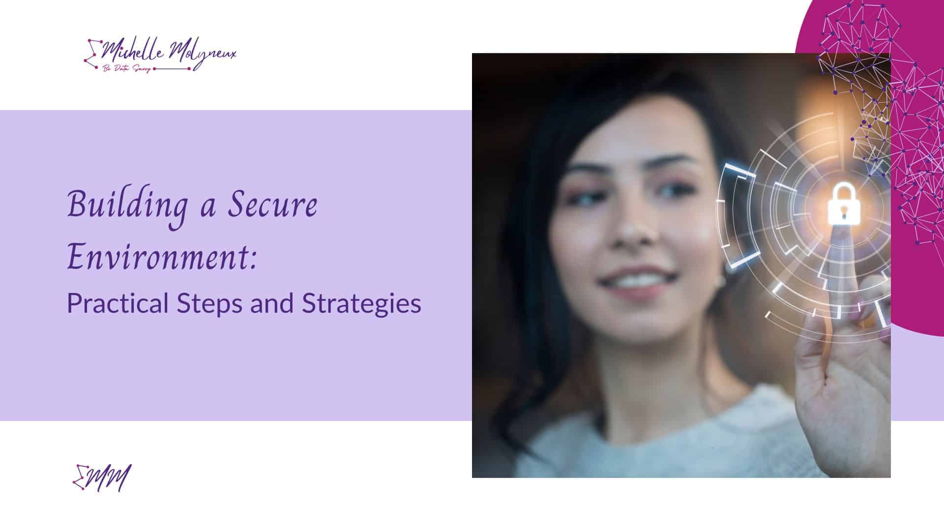 Building a Secure Data Environment: Practical Steps and Strategies ... Building a Secure Data Environment: Practical Steps and Strategies ...